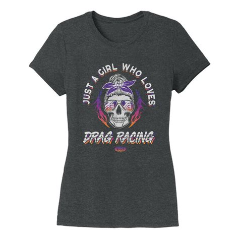 Ladies Just A Girl Who Loves Drag Racing T Shirt Nitromall