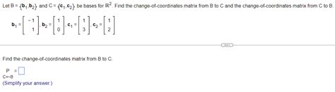 Solved Let B B B And C C C Be Bases For R Find The Chegg Com