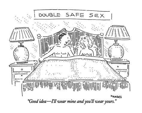 Double Safe Sex Good Idea I Ll Wear Drawing By Robert Mankoff Pixels