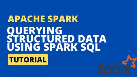 Apache Spark Tutorial Querying Structured Data Using Spark Sql Youtube
