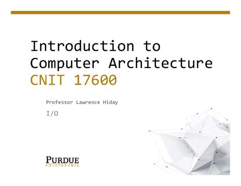 Introduction To Computer Architecture CNIT 17600 Input Output