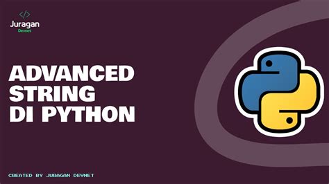 Python Advanced String Di Python Bahasa Indonesia Youtube