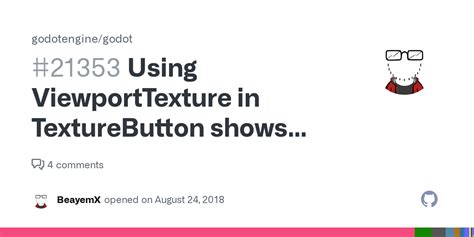 Using Viewporttexture In Texturebutton Shows Flipped Content · Issue 21353 · Godotenginegodot
