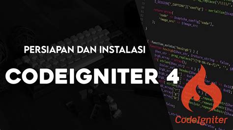 Persiapan Dan Instalasi Codeigniter 4 Youtube