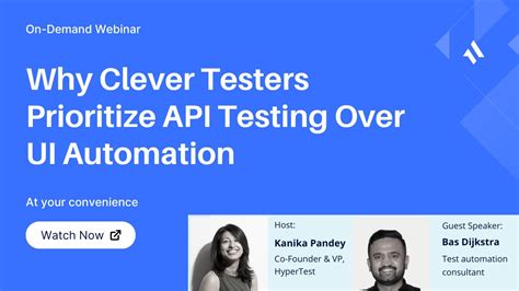 Why Clever Testers Prioritize Api Testing Over Ui Automation Webinar