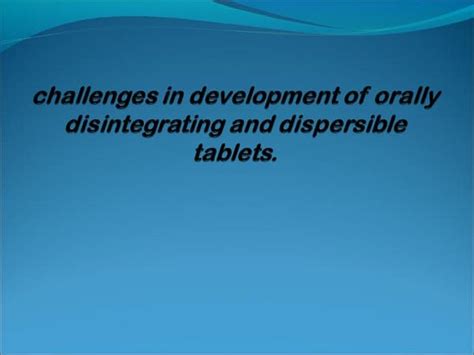 Orally Disintegrating Tablets