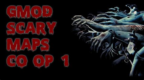 Gmod Scary Maps Gameplay Part 1 Co Op Garrys Mod Youtube