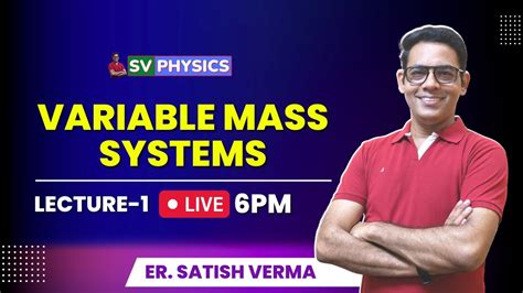 Day 97 Neet Physics Variable Mass System Live At 600pm