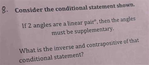 Solved Consider The Conditional Statement Shown If 2 Angles Are A Linear Pair° Then The