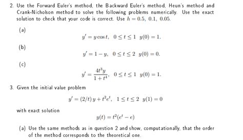 Solved Use The Forward Euler S Method The Backward Chegg Com