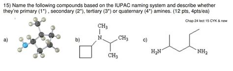 Solved 15 Name The Following Compounds Based On The Iupac