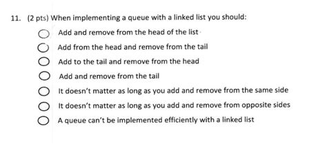 Solved 11 2 Pts When Implementing A Queue With A Linked