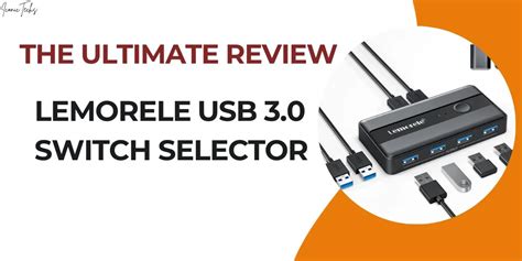 lemorele usb 3 0 switch selector review simplifying usb device sharing
