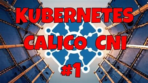 Building A Fully Routed Kubernetes Cluster With Calico Cni Part 1