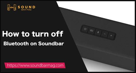 How To Turn Off Bluetooth On Soundbar Step By Step Guide