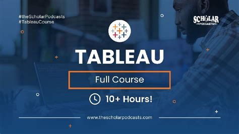 Tableau Full Course The Scholar Podcasts