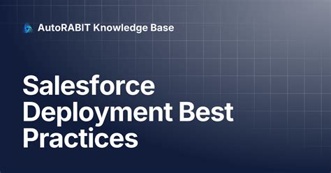 Salesforce Deployment Best Practices Autorabit Knowledge Base