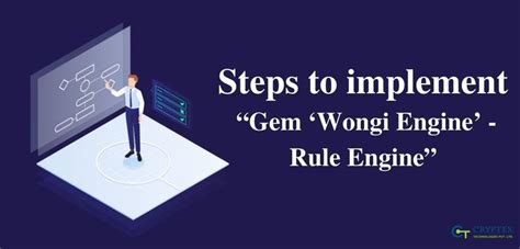 Steps To Implement Gem ‘wongi Engine — Rule Engine” By Cryptex