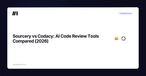 Sourcery Vs Codacy Ai Code Review Tools Compared 2026 Acr