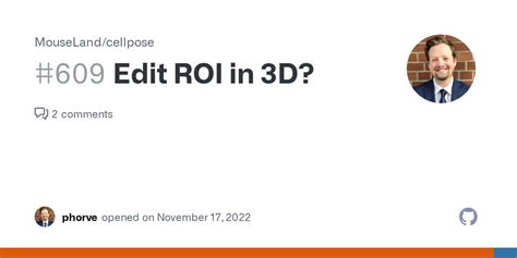 edit roi in 3d · issue 609 · mouseland cellpose · github