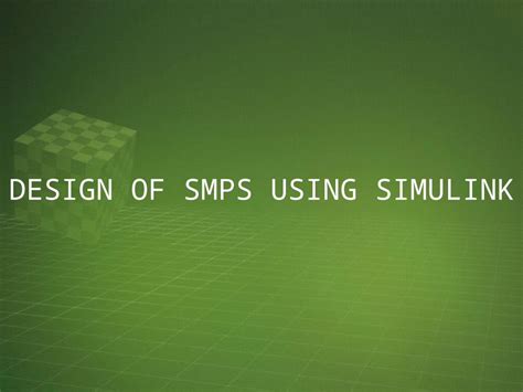 pptx design of smps using simulink dokumen tips