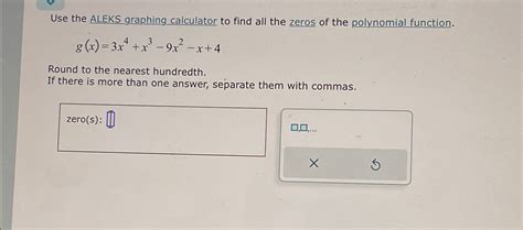Solved Use The Aleks Graphing Calculator To Find All The