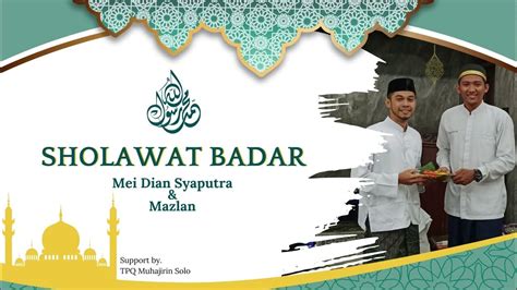 Sholawat Badar Mei And Mazlan Youtube