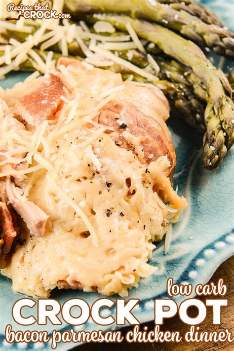 Crock Pot Bacon Parmesan Chicken Dinner Low Carb Recipes That Crock