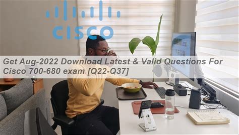 Get Aug 2022 Download Latest And Valid Questions For Cisco 700 680 Exam [q22 Q37] Practicedump