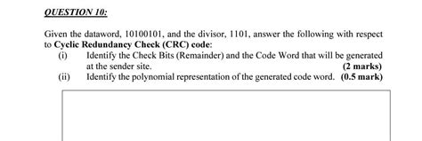 Solved Given The Dataword 10100101 And The Divisor 1101