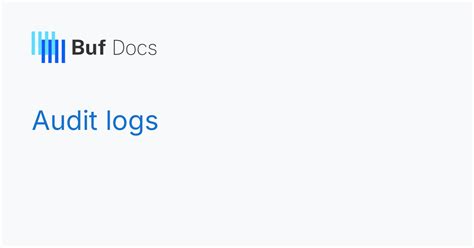 Audit Logs Buf Docs Audit Logs Buf Docs