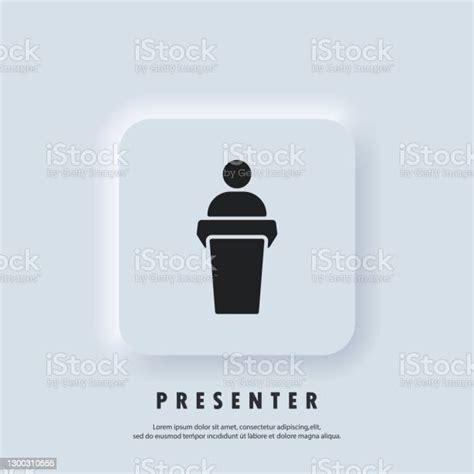 스피커 아이콘입니다 연단에서 연설하는 연사 교육 프리젠 테이션 아이콘 비즈니스 프레젠테이션 아이콘입니다 교사 아이콘입니다 벡터 Neumorphic Ui Ux 화이트 사용자