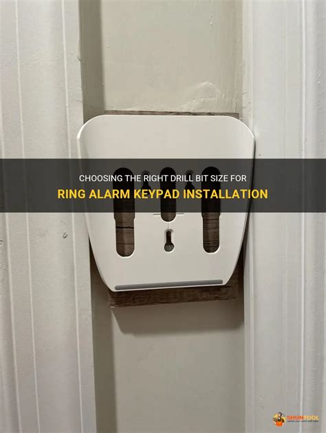 choosing the right drill bit size for ring alarm keypad installation