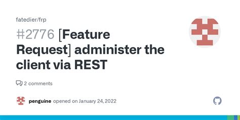 [feature request] administer the client via rest · issue 2776