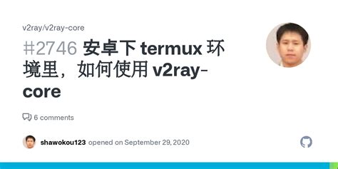 安卓下 Termux 环境里，如何使用 V2ray Core · Issue 2746 · V2rayv2ray Core · Github