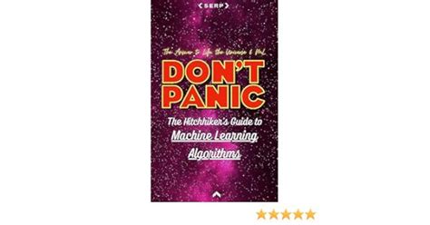 the hitchhiker s guide to machine learning algorithms 100 machine