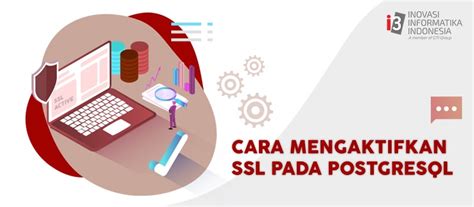 Cara Mengaktifkan SSL Certificate Dengan PostgreSQL