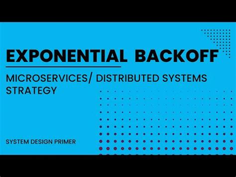 Exponential Backoff Microservicesdistributed Systems Strategy