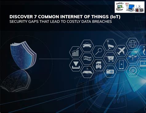 7 Common Iot Security Gaps That Lead To Costly Data Breaches • Comnet