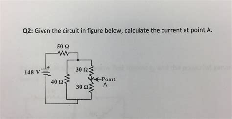 Solved Given The Circuit In Figure Below Calculate The
