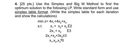 solved [25 ﻿pts ] ﻿use the simplex and big m method to find