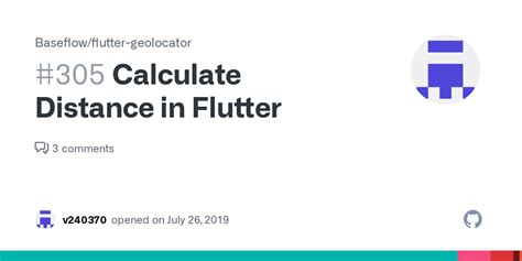 calculate distance in flutter · issue 305 · baseflow flutter