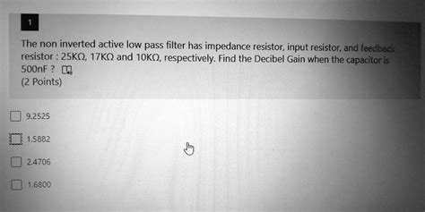 Solved The Non Inverted Active Low Pass Filter Has Impedance Resistor Input Resistor And