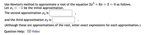 solved use newton s method to approximate a root of the