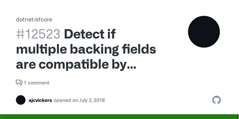 Detect If Multiple Backing Fields Are Compatible By Convention · Issue