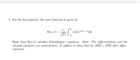 Solved 4 For The Free Particle The Wave Function Is Given