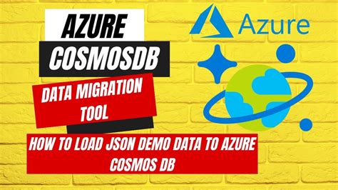 How To Load Demodummy Json Data To Azure Cosmos Db From Local Using Azure Migration Tool Youtube