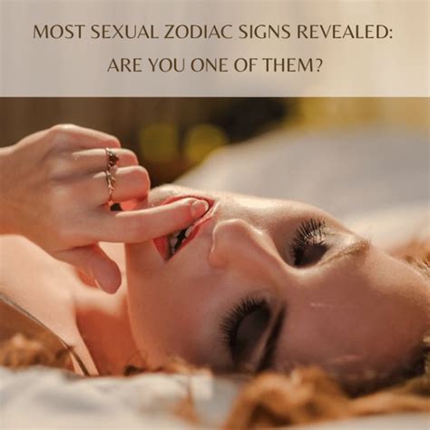 Most Sexual Zodiac Signs Revealed Are You One Of Them