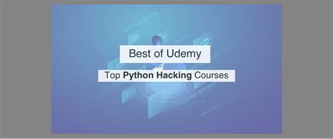 Top Udemy Python Hacking Courses By Reddit Upvotes Reddsera