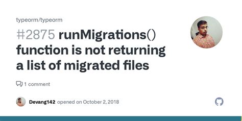 Runmigrations Function Is Not Returning A List Of Migrated Files Issue Typeorm